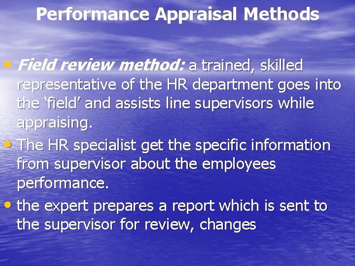 Performance Appraisal Methods Group appraisal an employee is