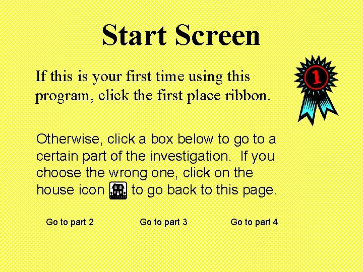 Start Screen If this is your first time