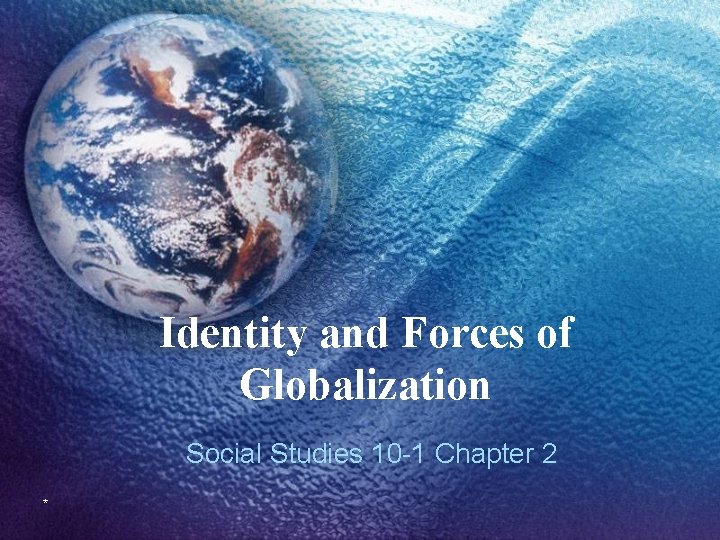 Identity and Forces of Globalization Social Studies 10