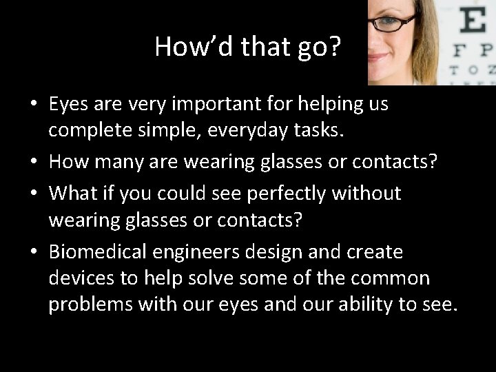 Biomedical Engineering and the Eye Raise your hand