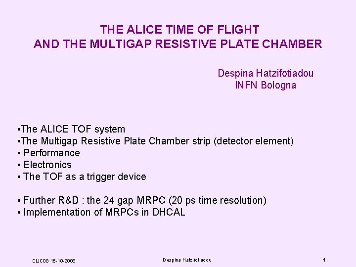 THE ALICE TIME OF FLIGHT AND THE MULTIGAP