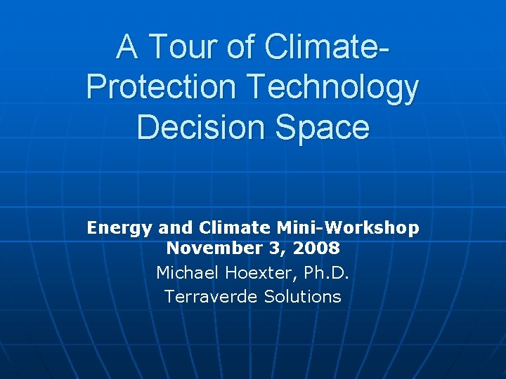 A Tour of Climate Protection Technology Decision Space