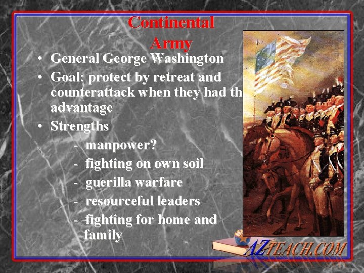 The Revolutionary War Continental Army General George Washington