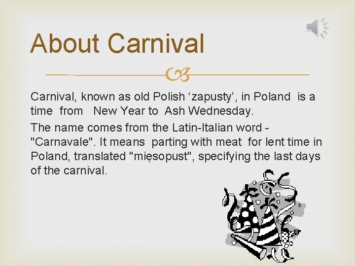 Carnival and Carnival traditions in Poland About Carnival