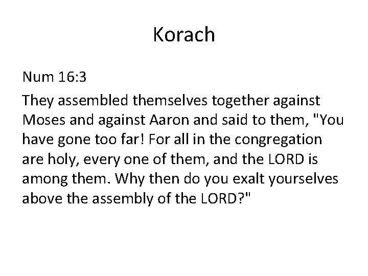 Korach Numbers 16 1 18 32 Korach Now