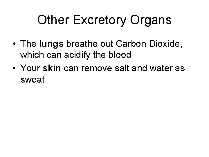 The Excretory System What Does Excretion Mean Excretion