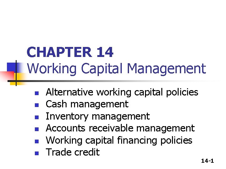 CHAPTER 14 Working Capital Management n n n