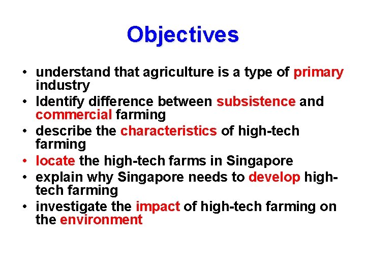 HighTech Farming Unit 12 Objectives understand that agriculture