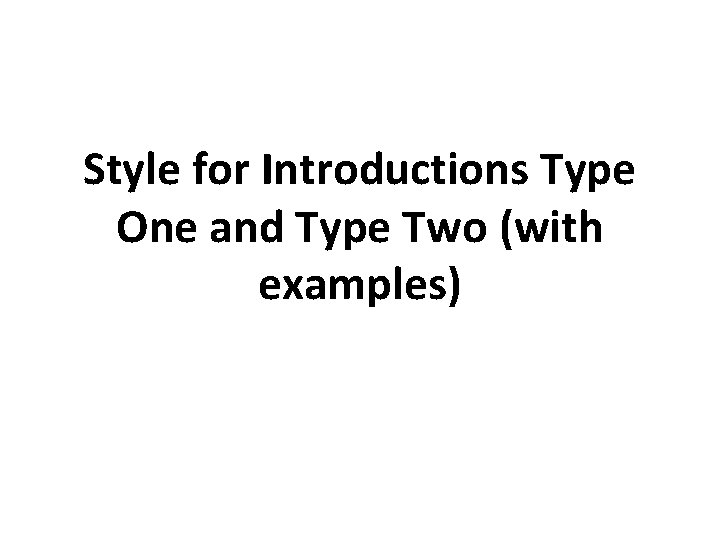 Style for Introductions Type One and Type Two