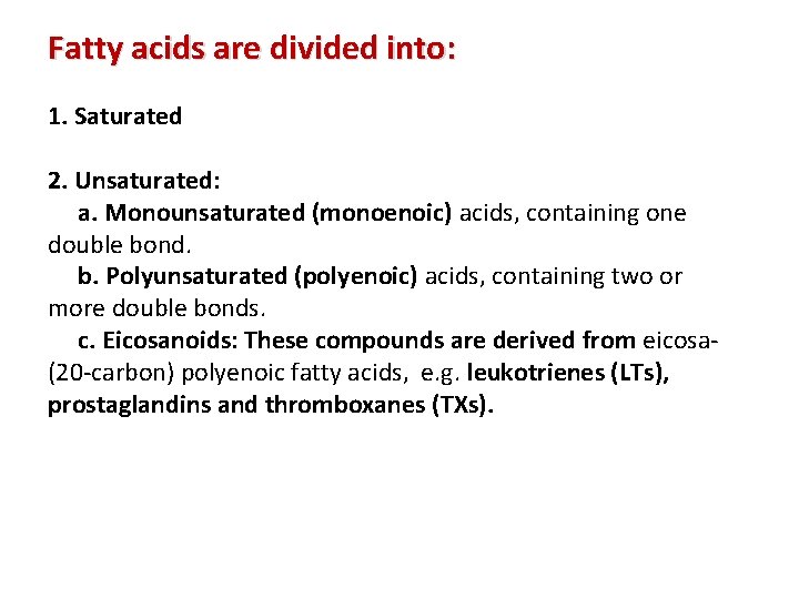 Fatty Acids Fatty Acids They are carboxylic acids