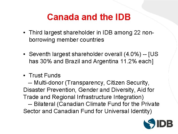 OVERVIEW OF THE INTERAMERICAN DEVELOPMENT BANK IDB GROUP