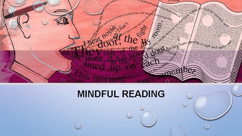 THE MINDFUL READING REVOLUTION FGILBERT GOLDSMITHS KEY POINTS