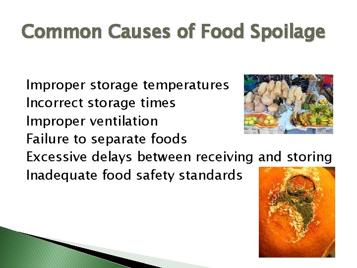 Hygiene and Food Safety Food has to be