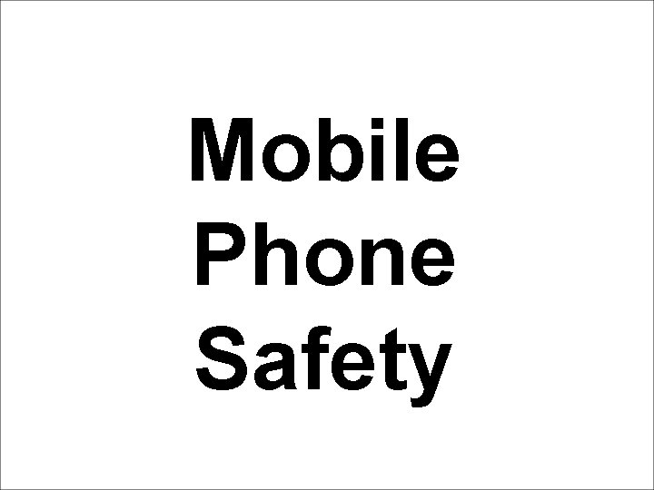 Mobile Phone Safety Communication connection between two mobile