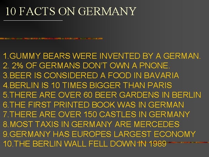 10 FACTS ON GERMANY 1 GUMMY BEARS WERE