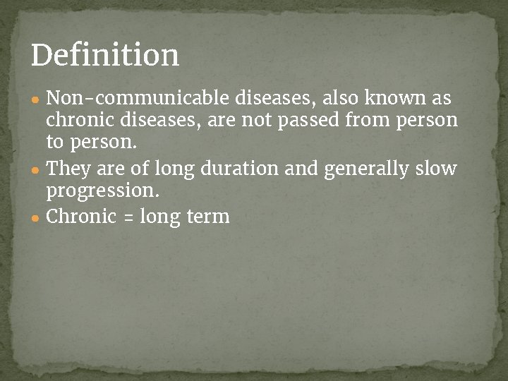 NonCommunicable Disease Definition Noncommunicable diseases also known as