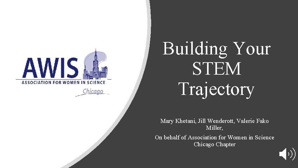 Building Your STEM Trajectory Mary Khetani Jill Wenderott