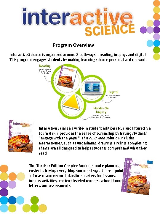 Program Overview Interactive Science is organized around 3