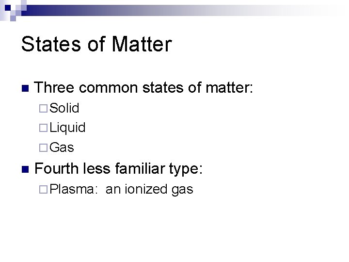 1 2 Properties and Changes of Matter Objectives