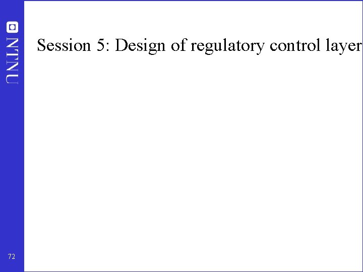 Part 3 Regulatory stabilizing control Outline Inventory level