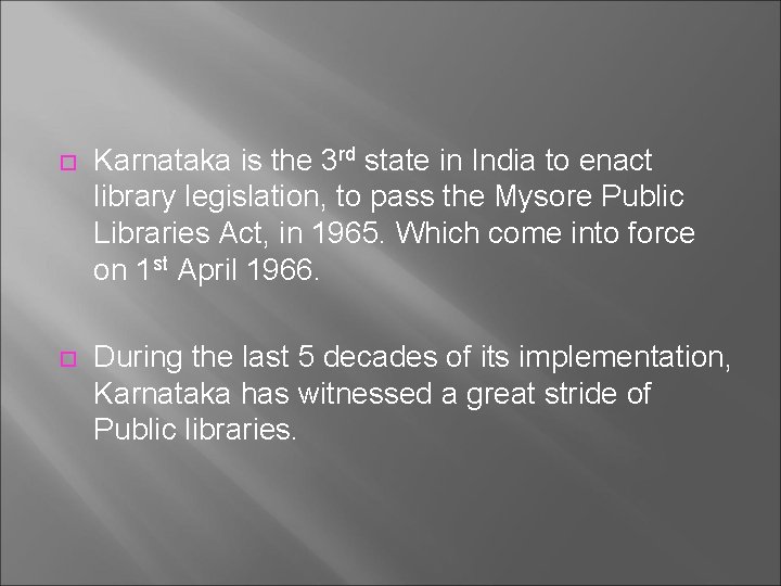 KARNATAKA PUBLIC LIBRARY ACT 1965 Introduction The wise