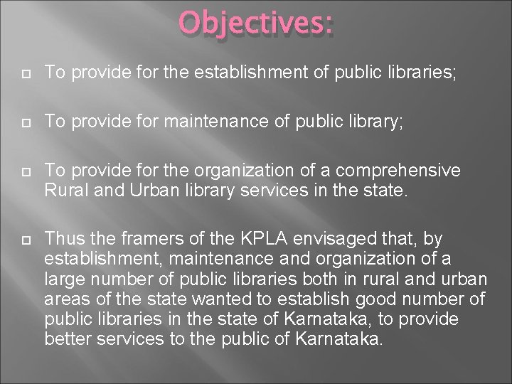KARNATAKA PUBLIC LIBRARY ACT 1965 Introduction The wise
