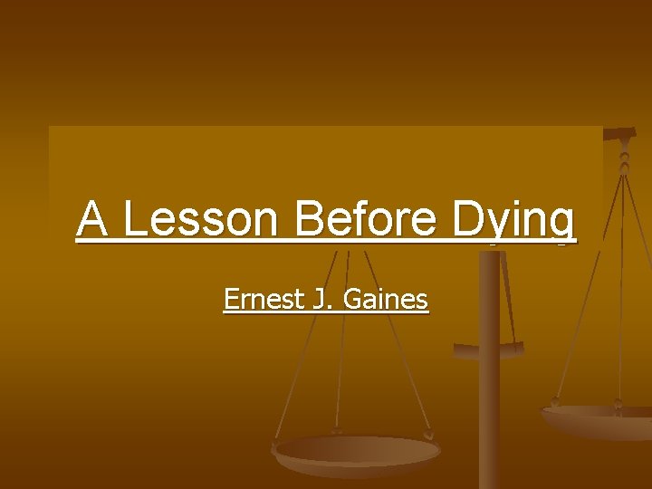 A Lesson Before Dying Ernest J Gaines What