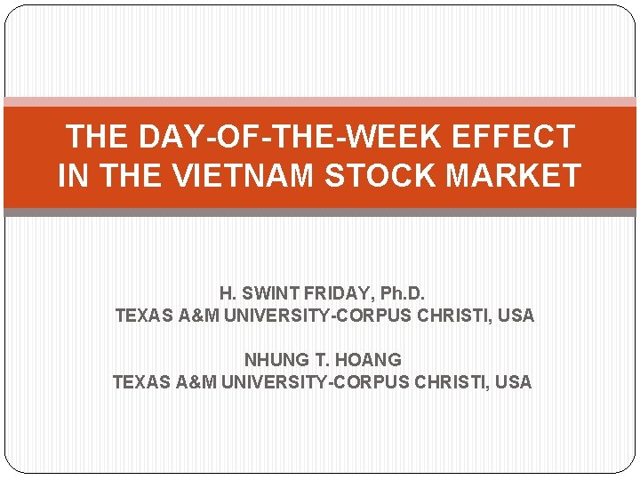 THE DAYOFTHEWEEK EFFECT IN THE VIETNAM STOCK MARKET