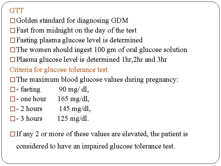 GESTATIONAL DIABETES MELLITUS Definition GDM is a carbohydrate