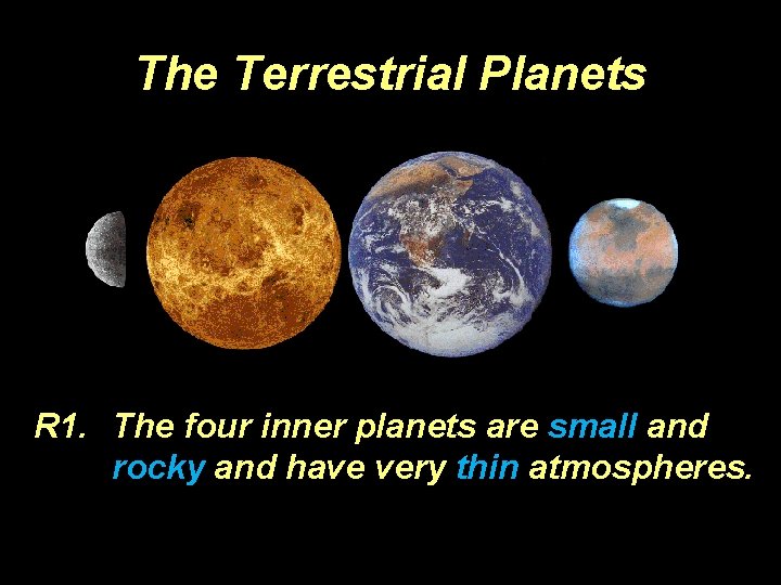The Terrestrial Planets R 1 The four inner