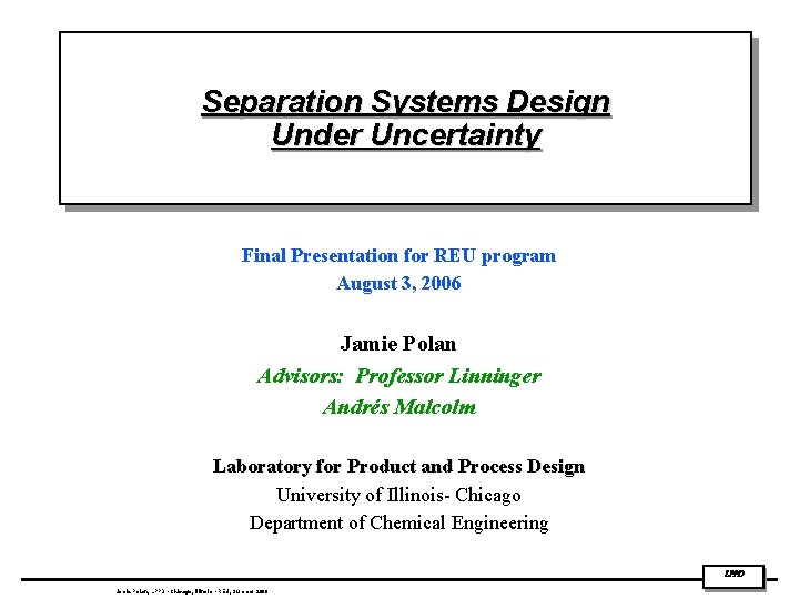 Separation Systems Design Under Uncertainty Final Presentation for