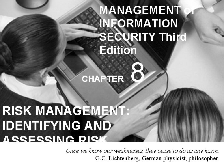 MANAGEMENT of INFORMATION SECURITY Third Edition CHAPTER RISK