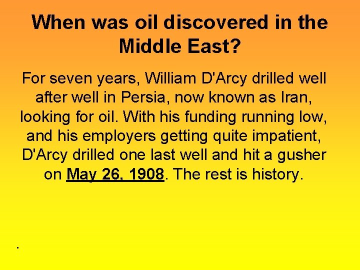 Black Gold How has the discovery of oil