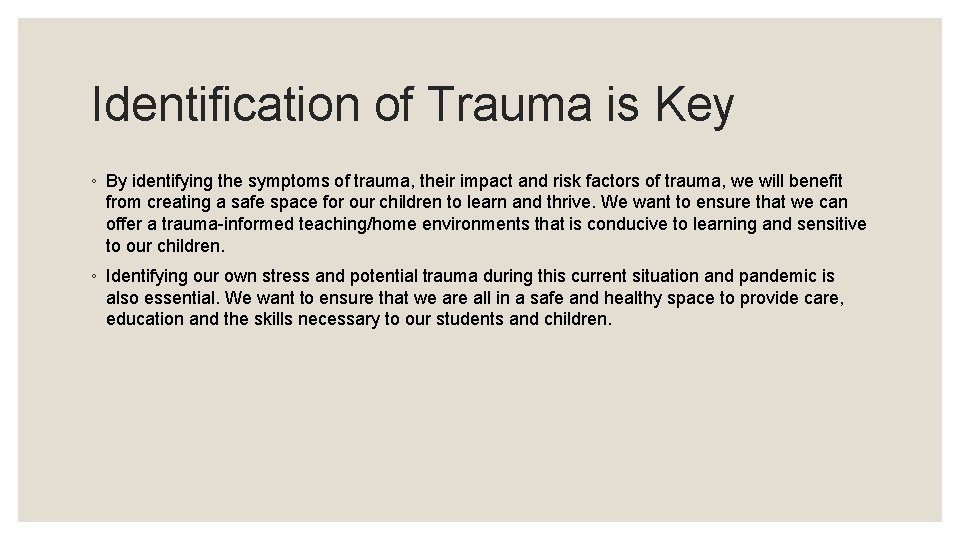 IDENTIFYING RESPONDING TO TRAUMA Presented by Michelle Dutto
