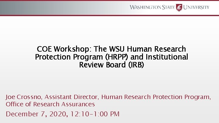 COE Workshop The WSU Human Research Protection Program