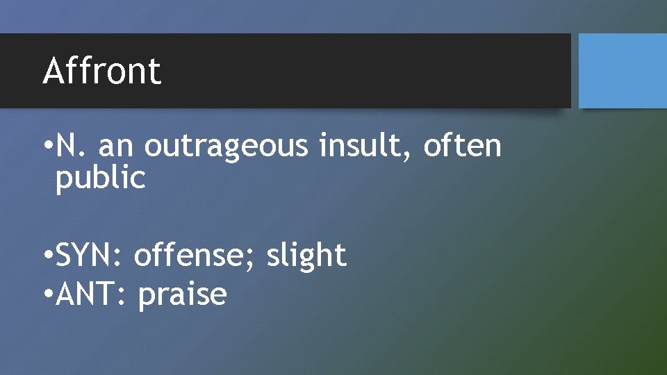 Lesson 7 Affront ambivalent concur culmination demagogue demure
