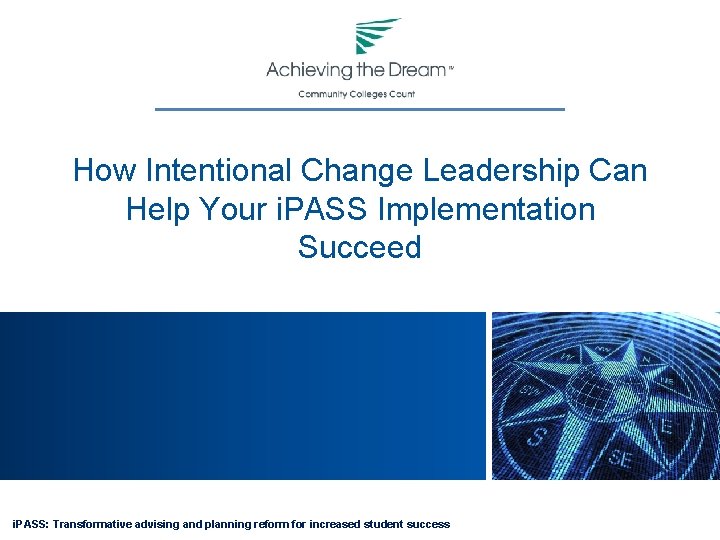 How Intentional Change Leadership Can Help Your i