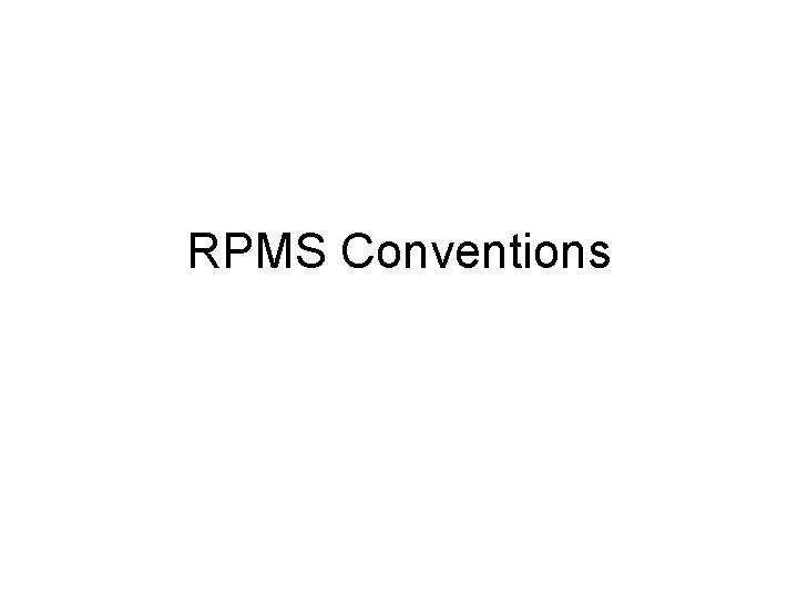 RPMS Conventions Screen Editor Commands ExitingSaving Exit and