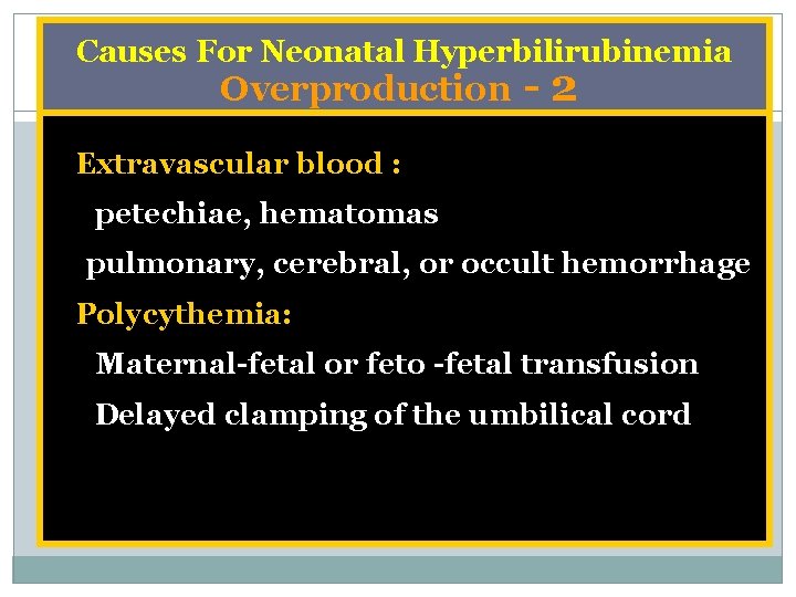 NEONATAL JAUNDICE Dr mirzarahimi CAUSES OF PHYSIOLOGIC HYPERBILIRUBINEMIA