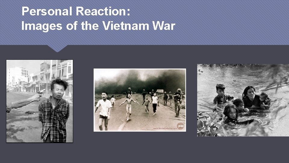 Personal Reaction Images of the Vietnam War The