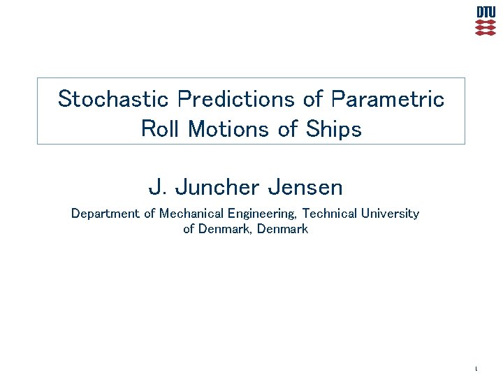 Stochastic Predictions of Parametric Roll Motions of Ships
