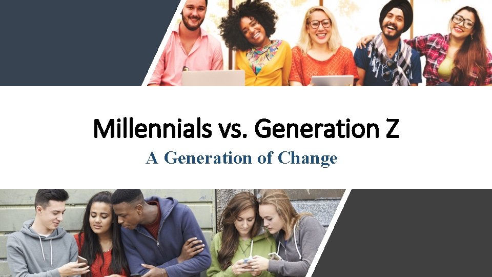 Millennials vs Generation Z A Generation of Change
