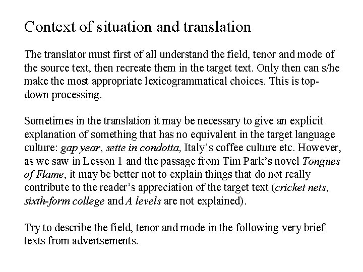 6 CONTEXT Practically every communicative experience we have