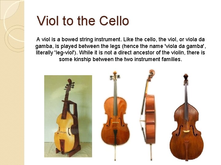 History of Stringed Instruments By Laney Whittle So