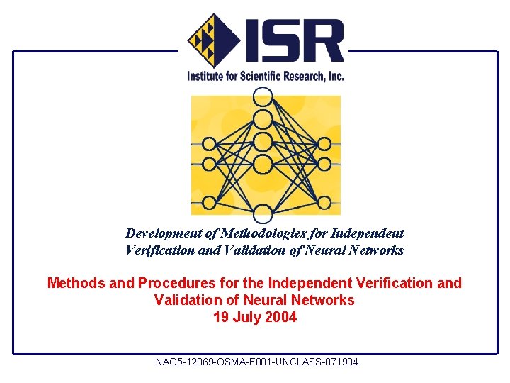 Development of Methodologies for Independent Verification and Validation