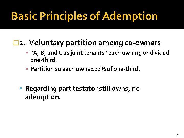 Ademption by Extinction 1 Causes 2 Basic Principles