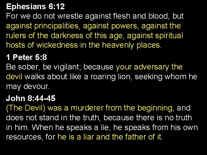 Ephesians 6 12 For we do not wrestle