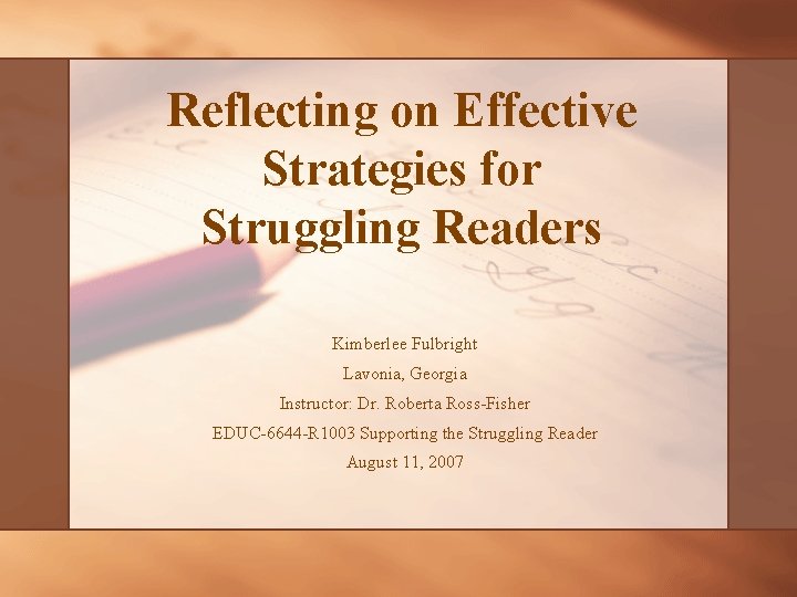 Reflecting on Effective Strategies for Struggling Readers Kimberlee