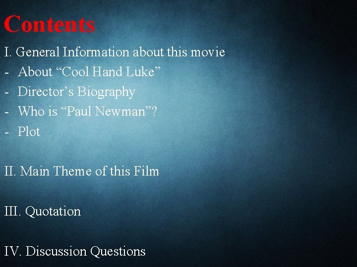 Contents I General Information about this movie About