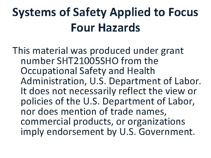 Systems of Safety Applied to Focus Four Hazards